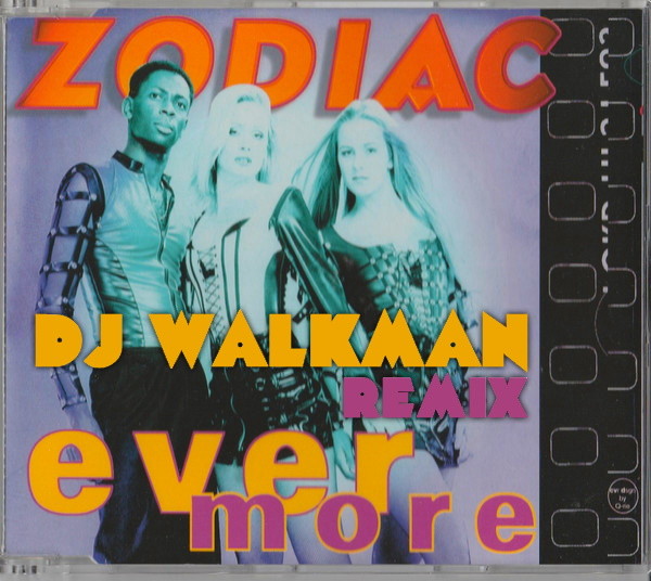 Zodiac - Ever More (DJ Walkman Remix) – WALKMN MUSIC