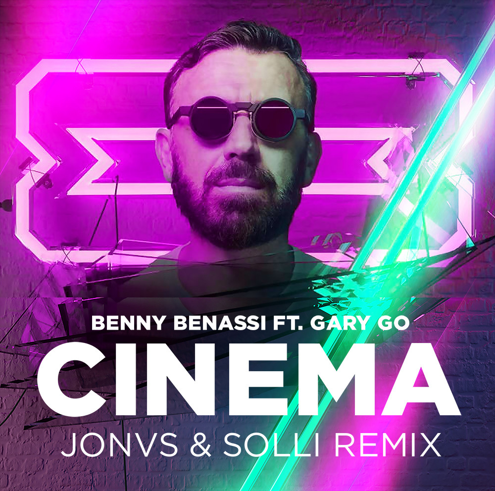 Benny Benassi ft. Gary Go - Cinema (JONVS & Solli Remix) – JONVS