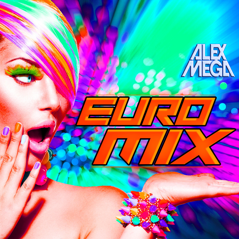 DJ Alex Mega - Euro Mix vol.2 - 2024 – DJ Alex Mega