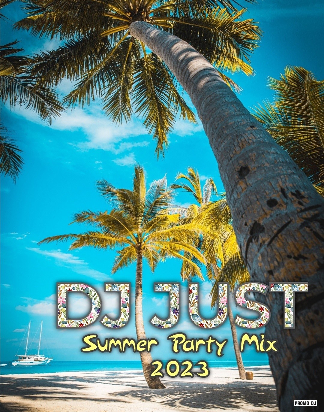 DJ JUST - SUMMER PARTY MIX 2023 – DJ Just