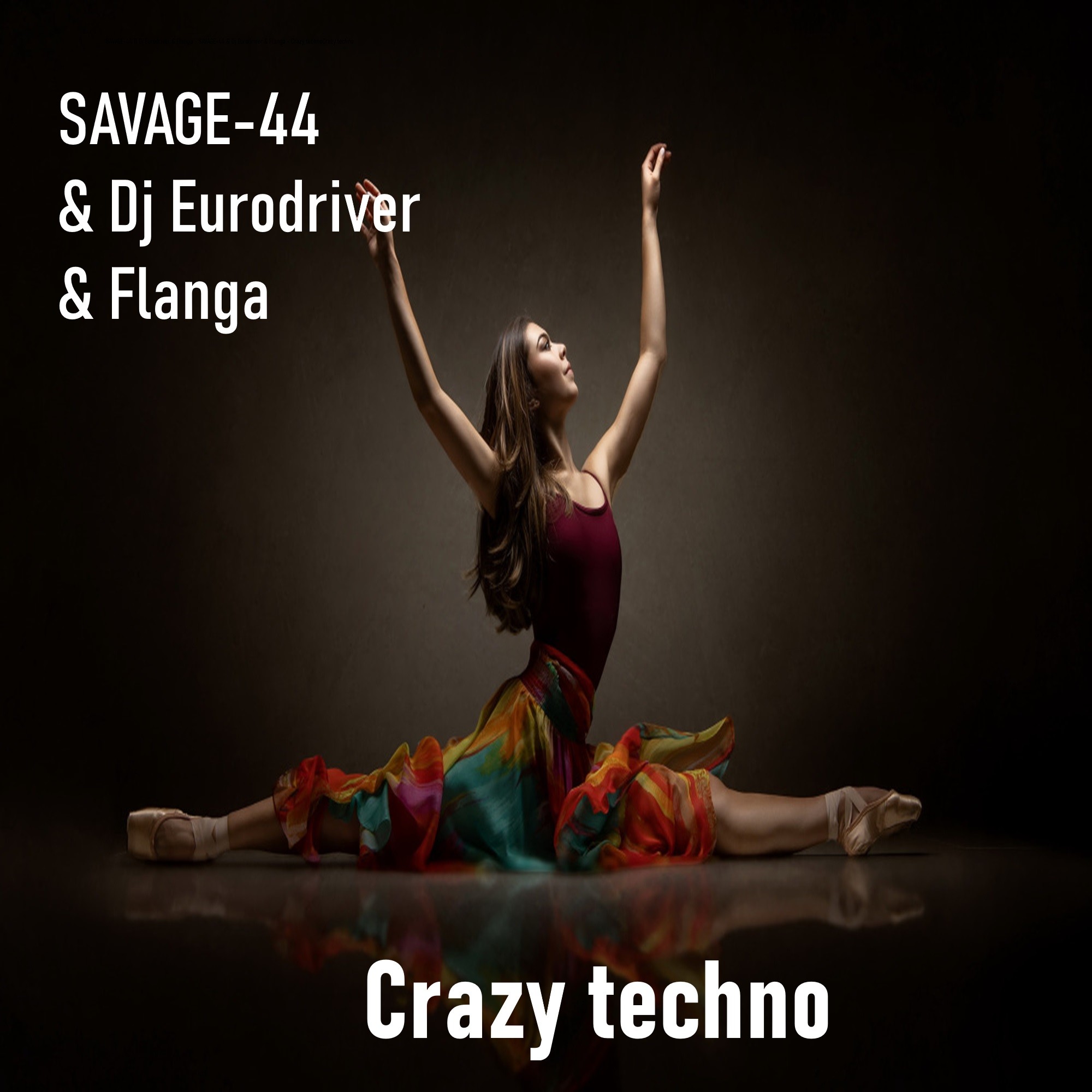 SAVAGE-44 & Dj Eurodriver & Flanga - Crazy techno – SAVAGE-44