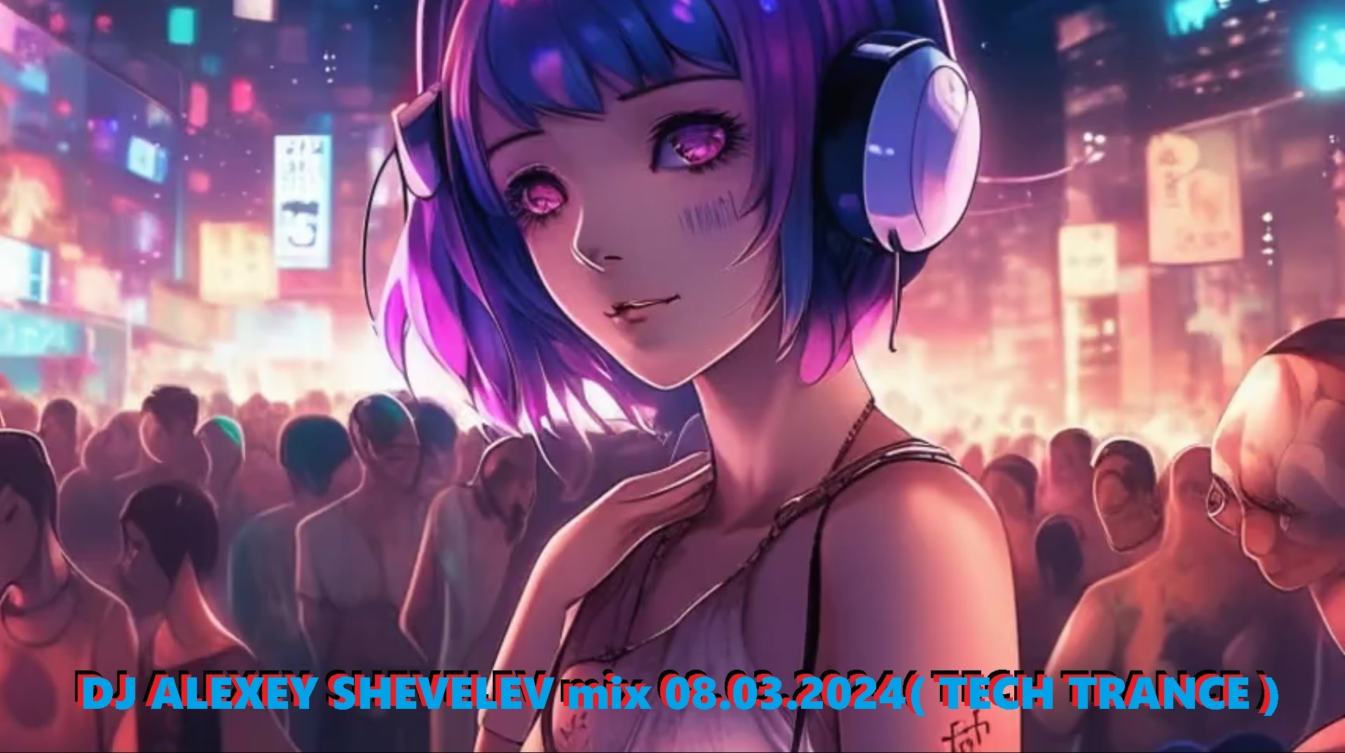 DJ ALEXEY SHEVELEV mix 08.03.2024( TECH TRANCE ) – ALEXEY SHEVELEV