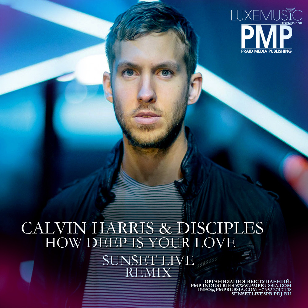 Calvin Harris & Disciples - How Deep Is Your Love (SUNSET LIVE Radio ...