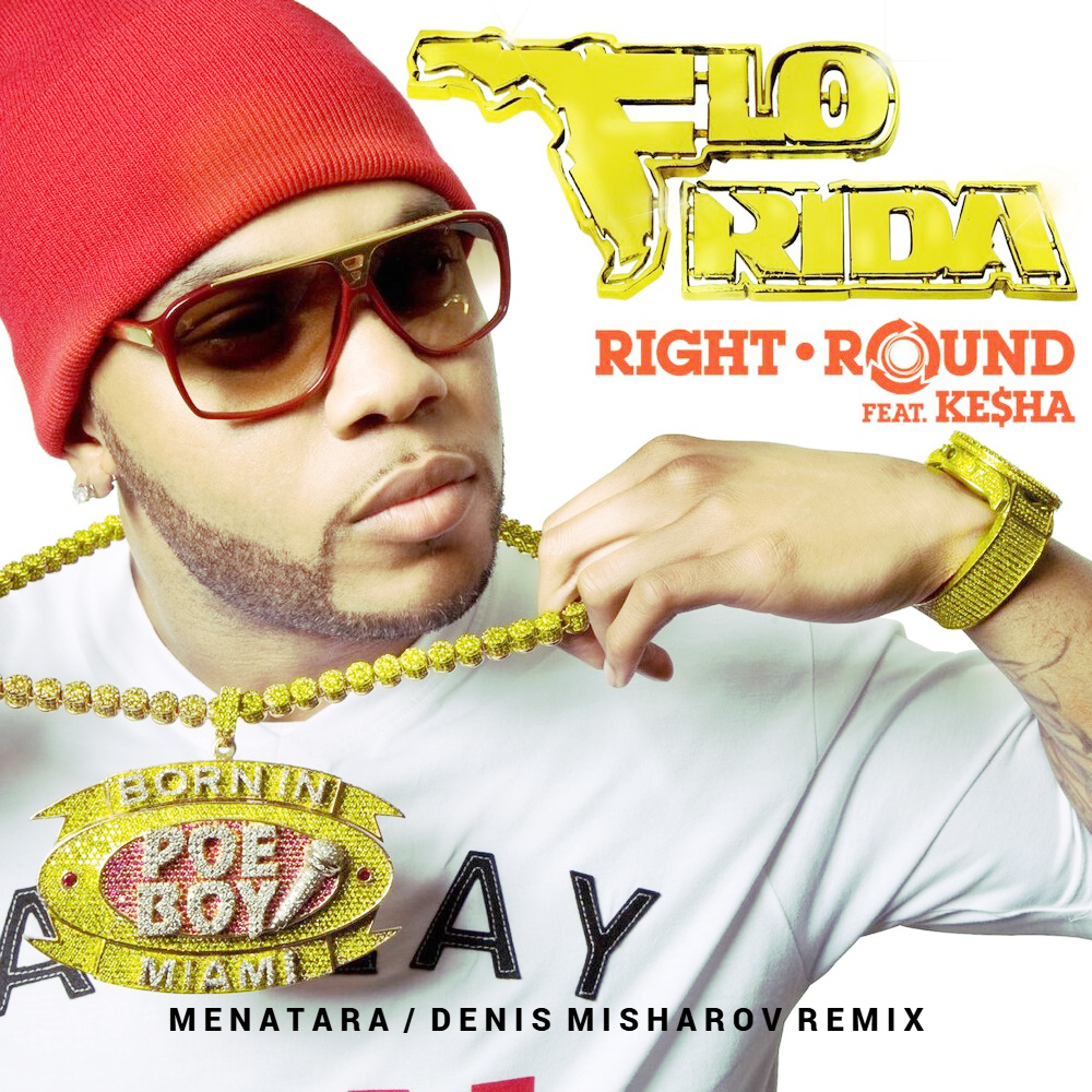 FloRida & Kesha - Right Round (Menatara/Denis Misharov Remix) – Denis ...