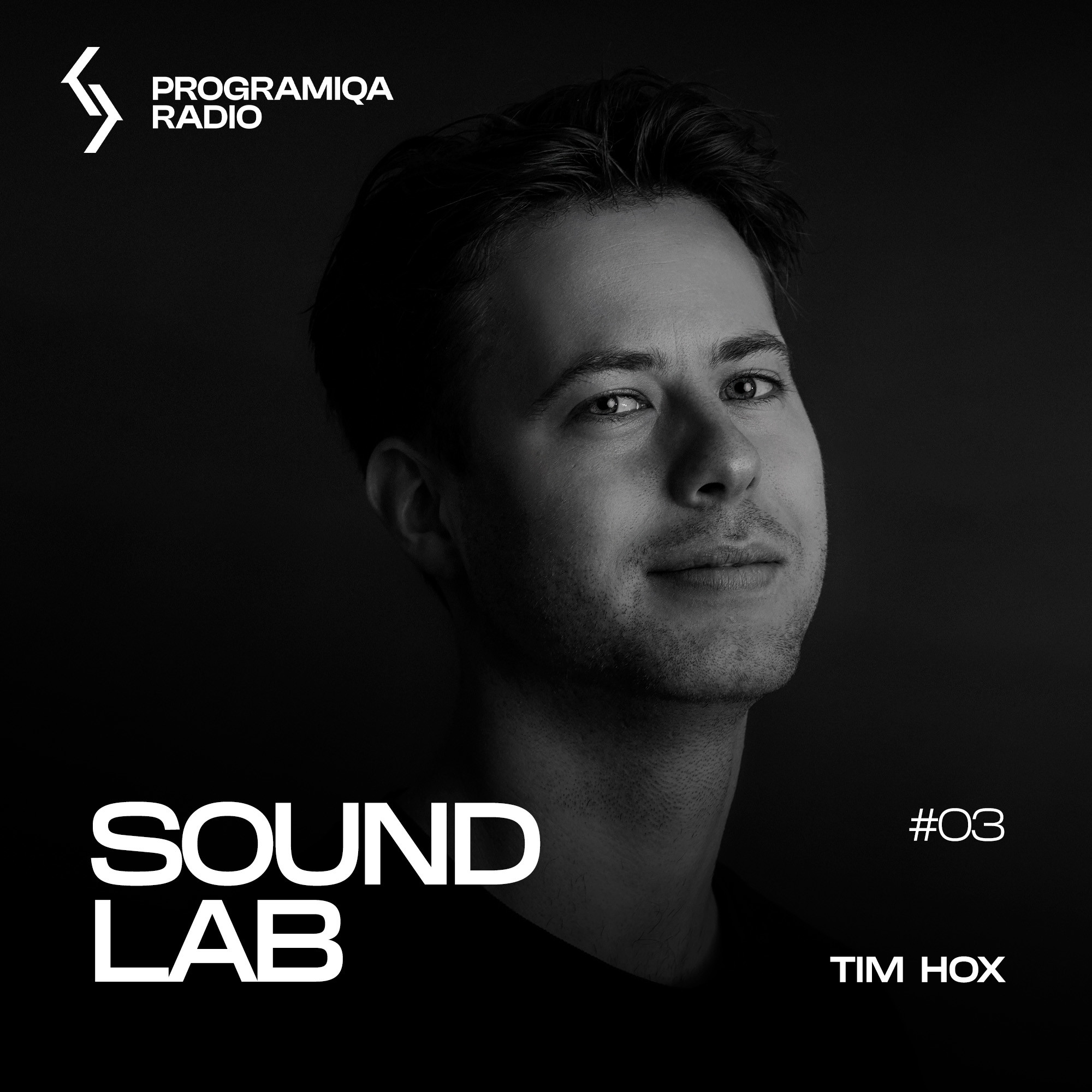PROGRAMIQA Radio pres. SoundLab - Episode #03 (Tim Hox) [Netherlands] #3 – PROGRAMIQA Radio