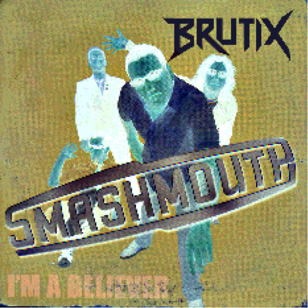 Smash Mouth - I'm A Believer (Brutix Bootleg) – Brutix