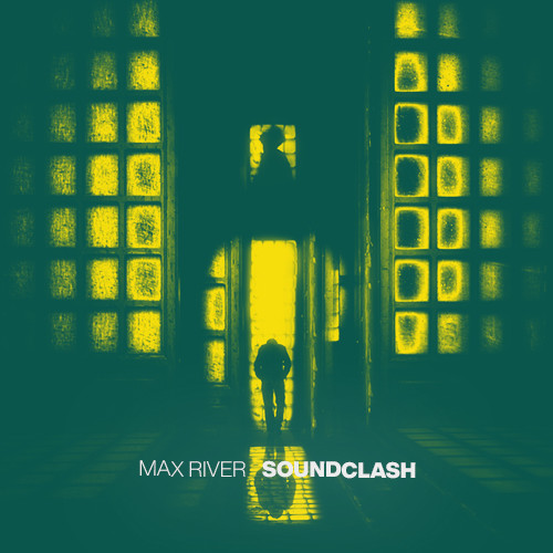 Max River - Soundclash – Max River