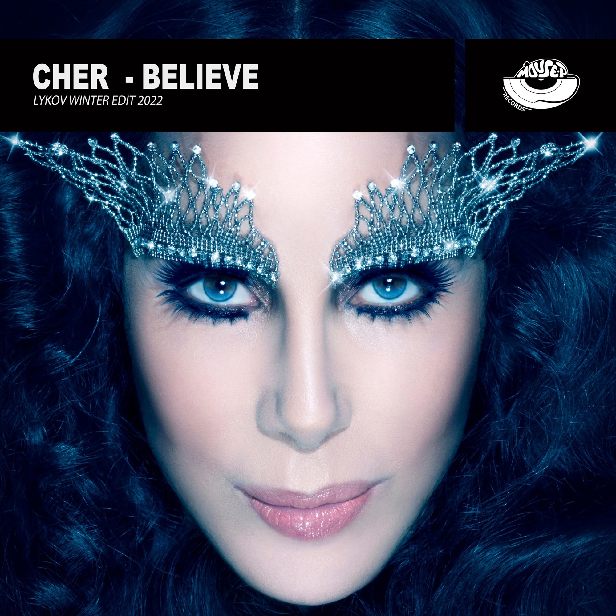 Cher - Believe (Lykov Winter Edit) [MOUSE-P] – MOUSE-P RECORDS LABEL