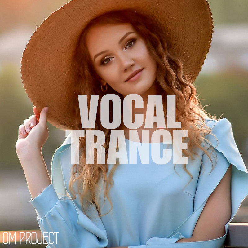OM Project - Vocal Trance Mix 2022 Vol.52 #52 – OM Project