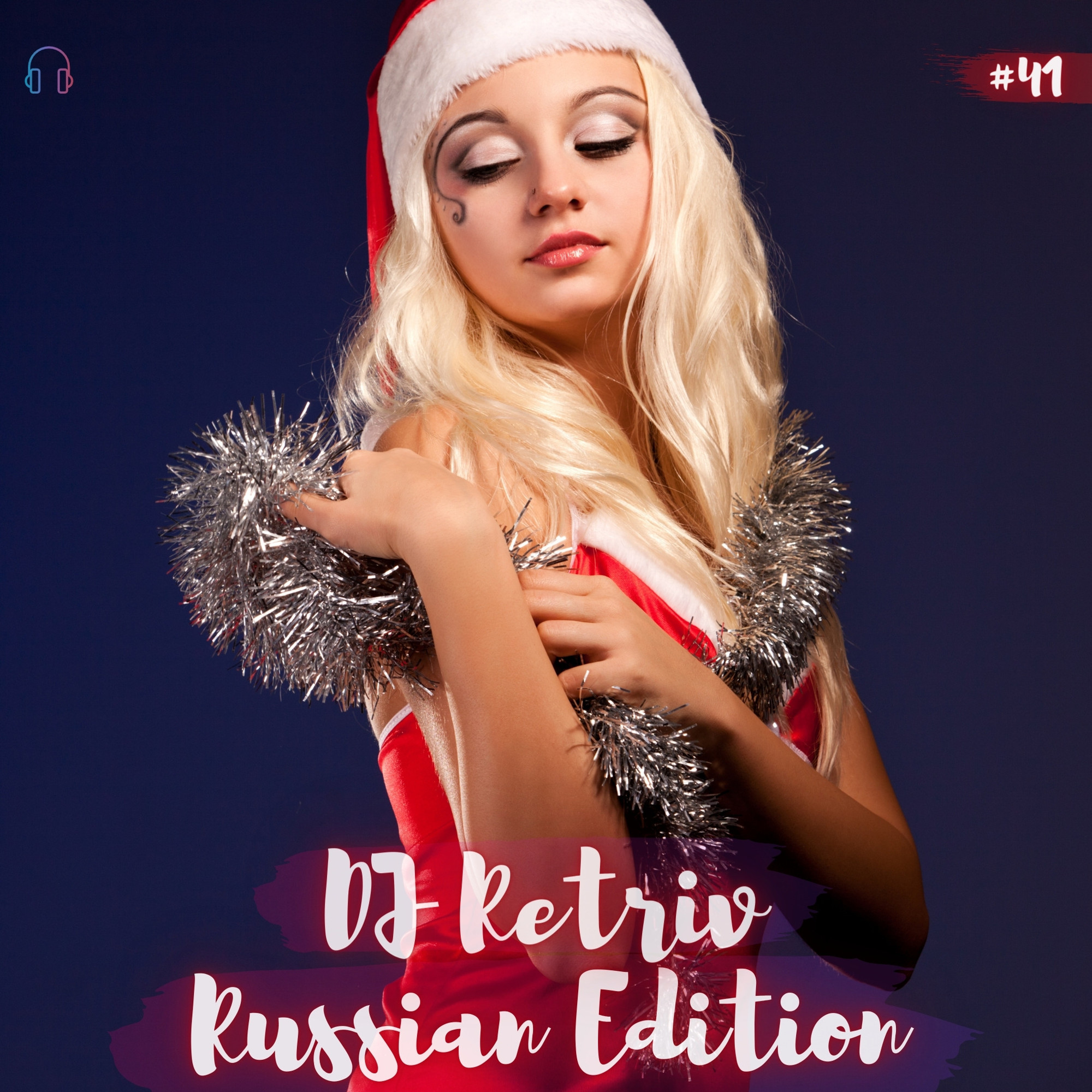 DJ Retriv - Russian Edition #41 – #RETRIV