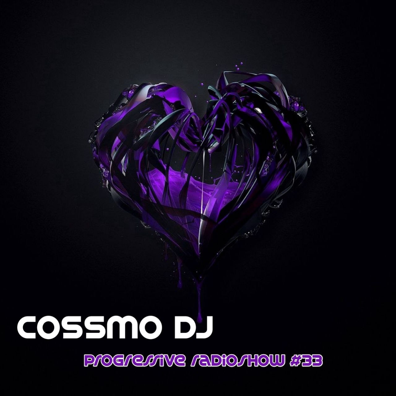 COSSMO DJ - Progressive RadioShow #33 – COSSMO DJ