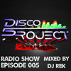 DJ Rek Disco Project Recordings Radio Show Ep#005 – CHILLLOVERRADIO