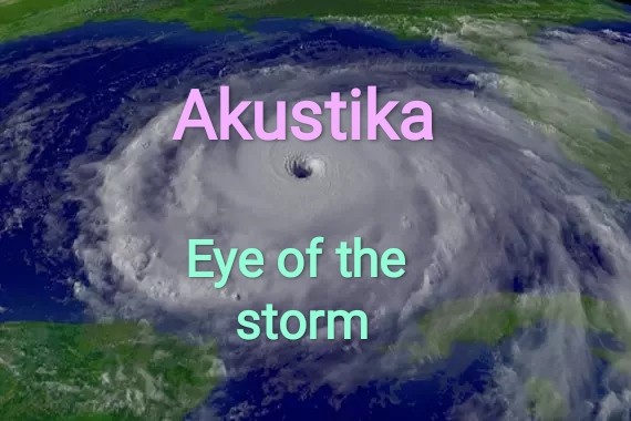 Akustika - Eye of the storm – Akustika