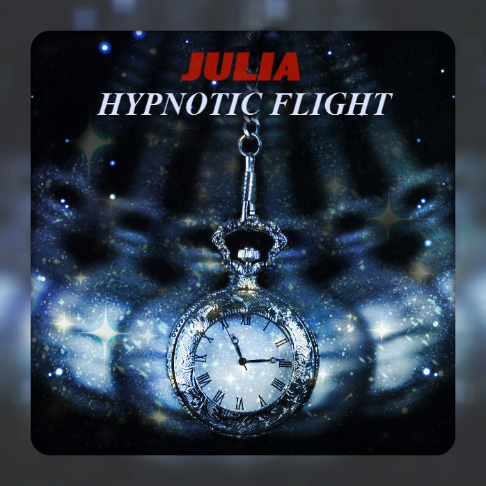 JULIA - HYPNOTIC FLIGHT – JULIA