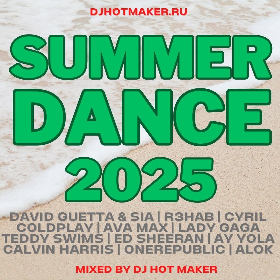 DJ HOT MAKER - SUMMER DANCE 2025 – DJ Hot Maker