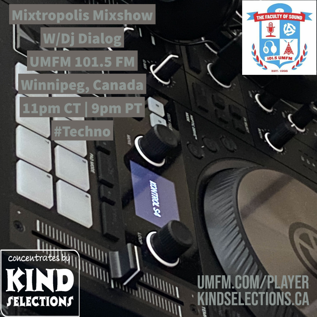Mixtropolis Mixshow w/ Dj Dialog UMFM 101.5 FM Winnipeg, Canada ...