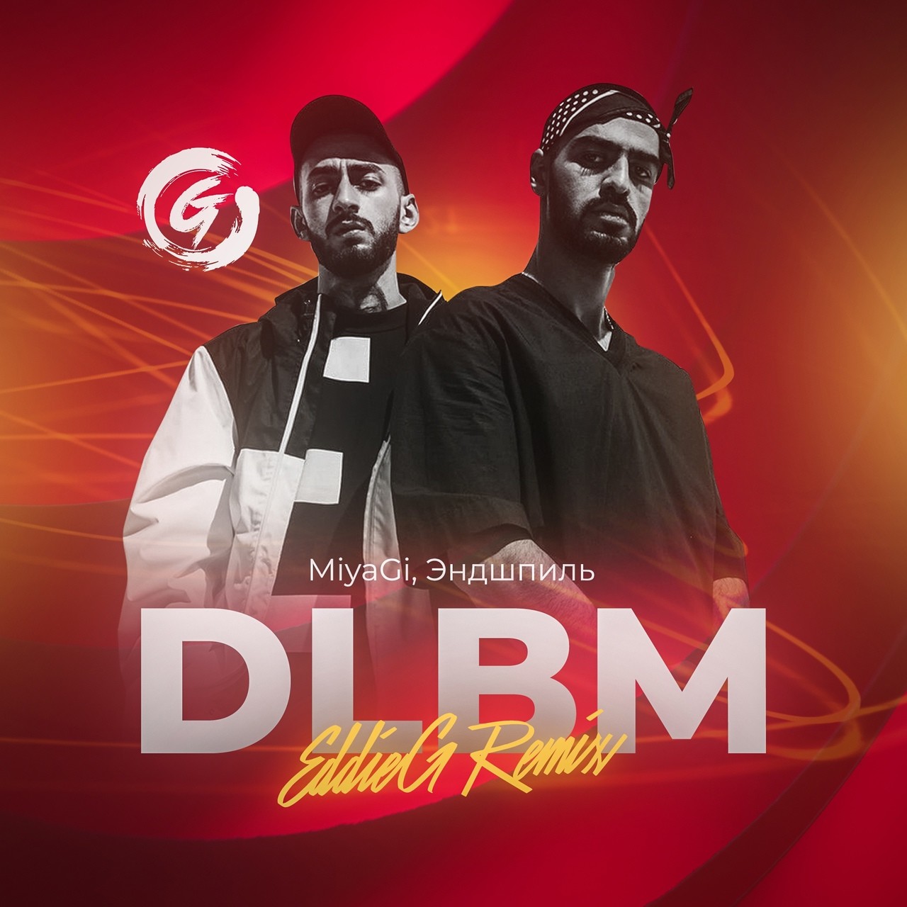 Miyagi & Эндшпиль - DLBM (Eddie G Remix) – EDDIE G