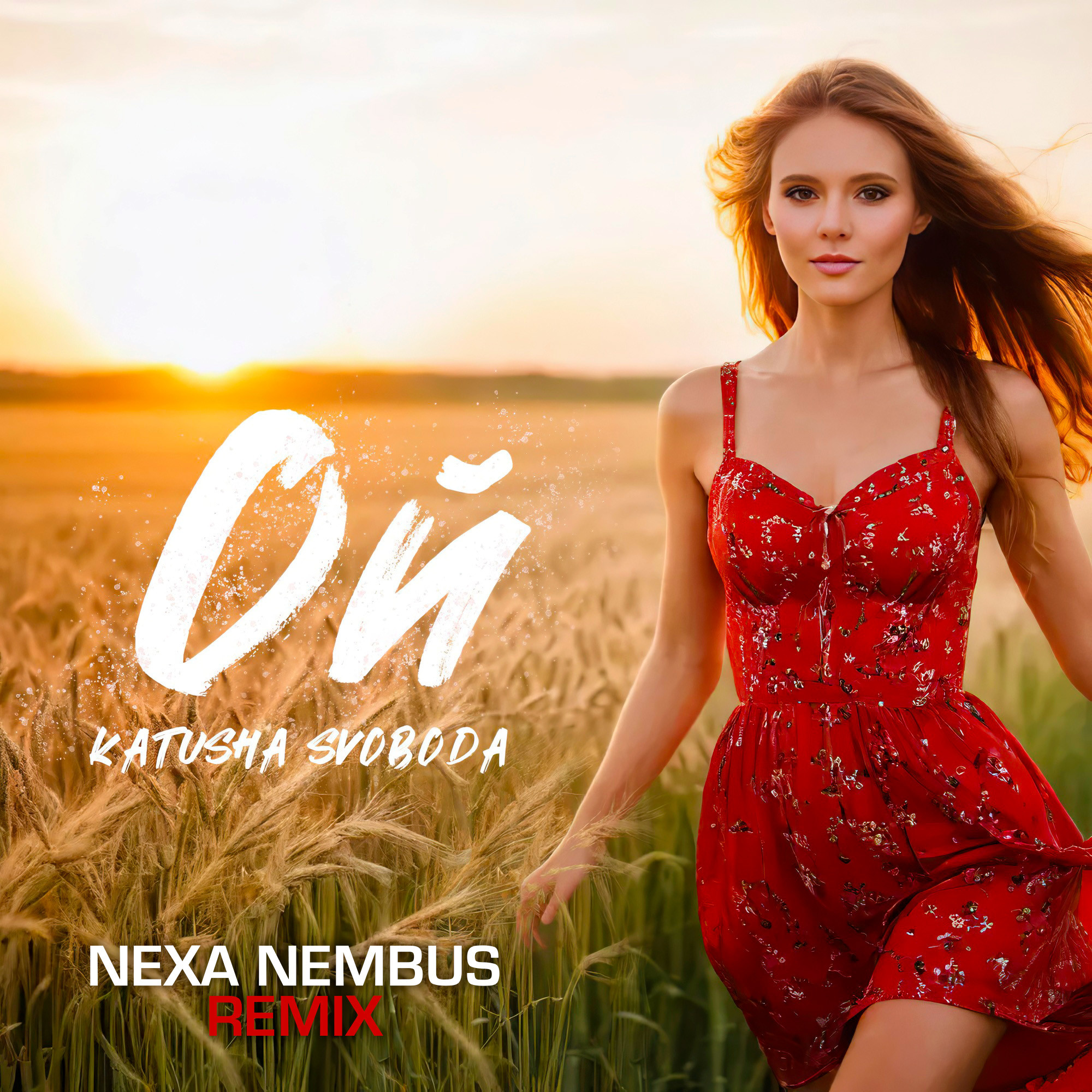Katusha Svoboda - Ой (Nexa Nembus Remix) – Nexa Nembus
