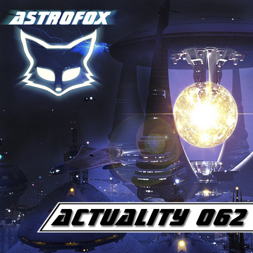 Astrofox - Actuality 062 – ASTROFOX
