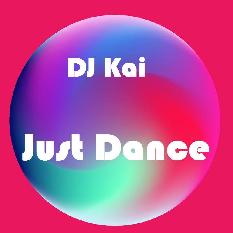 DJ Kai - Just Dance – DJ Kai