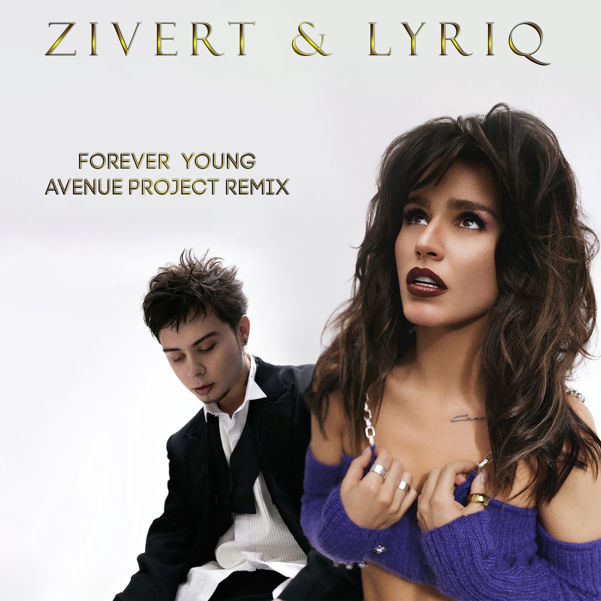 Zivert & LYRIQ - Forever Young (AVenue Project Remix) – AVenue Project