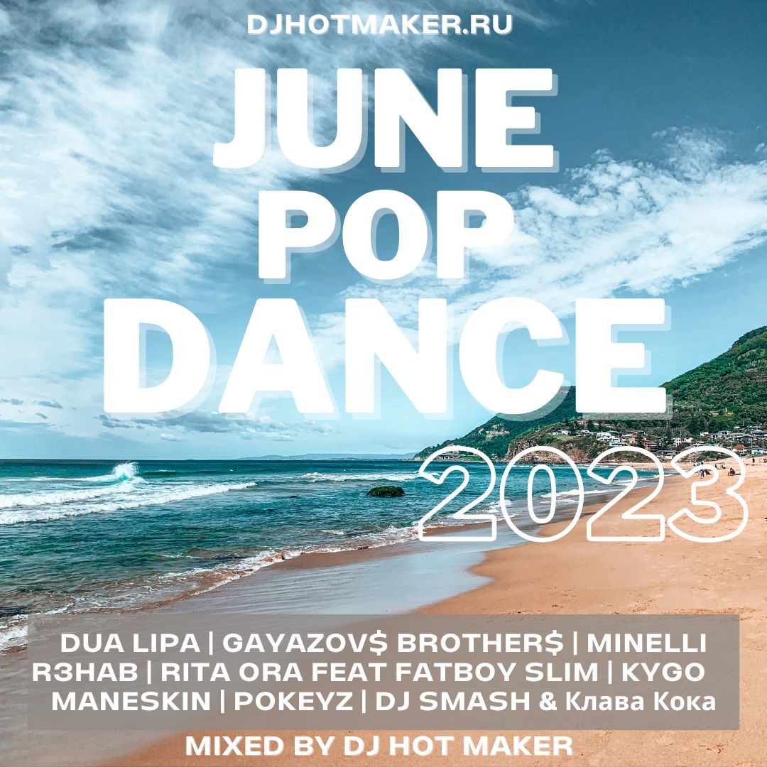 DJ HOT MAKER - JUNE 2023 POP DANCE PROMO – DJ Hot Maker