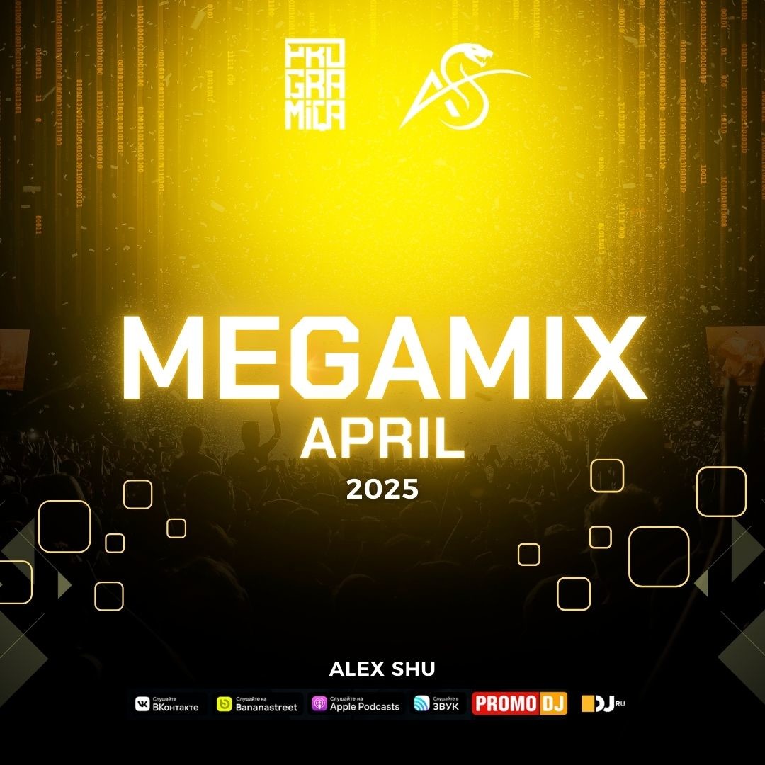 Dj Alex Shu - April Megamix 2025 (30.04.2025) – Dj Alex Shu