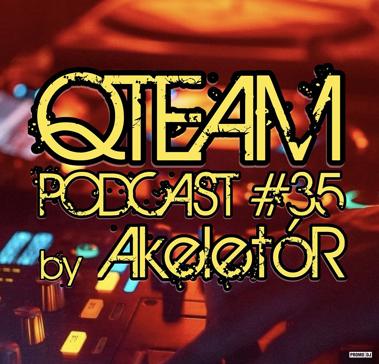 DJ AkeletóR - QTEAM Podcast #35 – QTEAM
