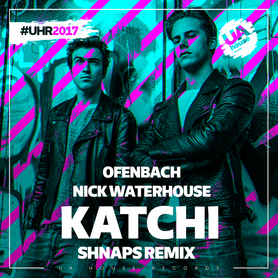 Ofenbach, Nick Waterhouse - Katchi (Shnaps Remix) [Radio Edit] – SHNAPS