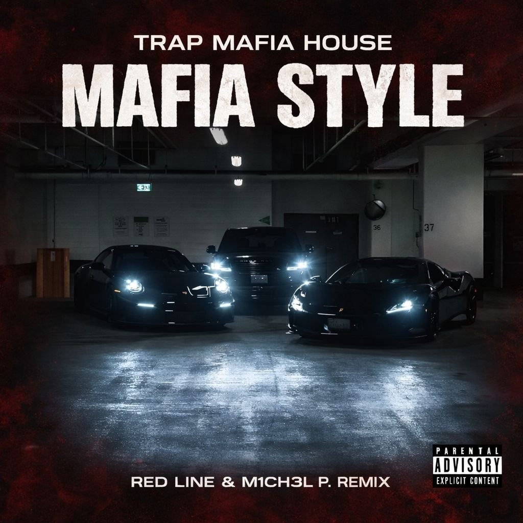 TRAP MAFIA HOUSE - Mafia Style (Red Line & M1CH3L P. Remix) – Red Line