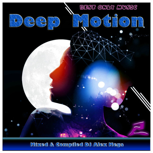 DJ Alex Mega - Deep Motion 2 - 2013 – DJ Alex Mega