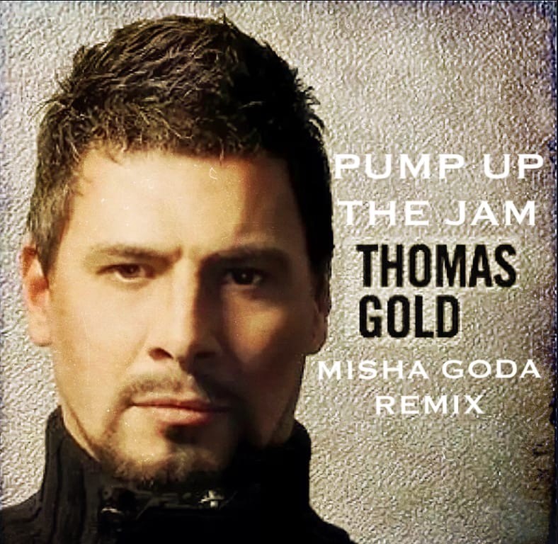 Thomas Gold - Pump Up The Jam (Misha Goda Remix) – DMC MISHA GODA