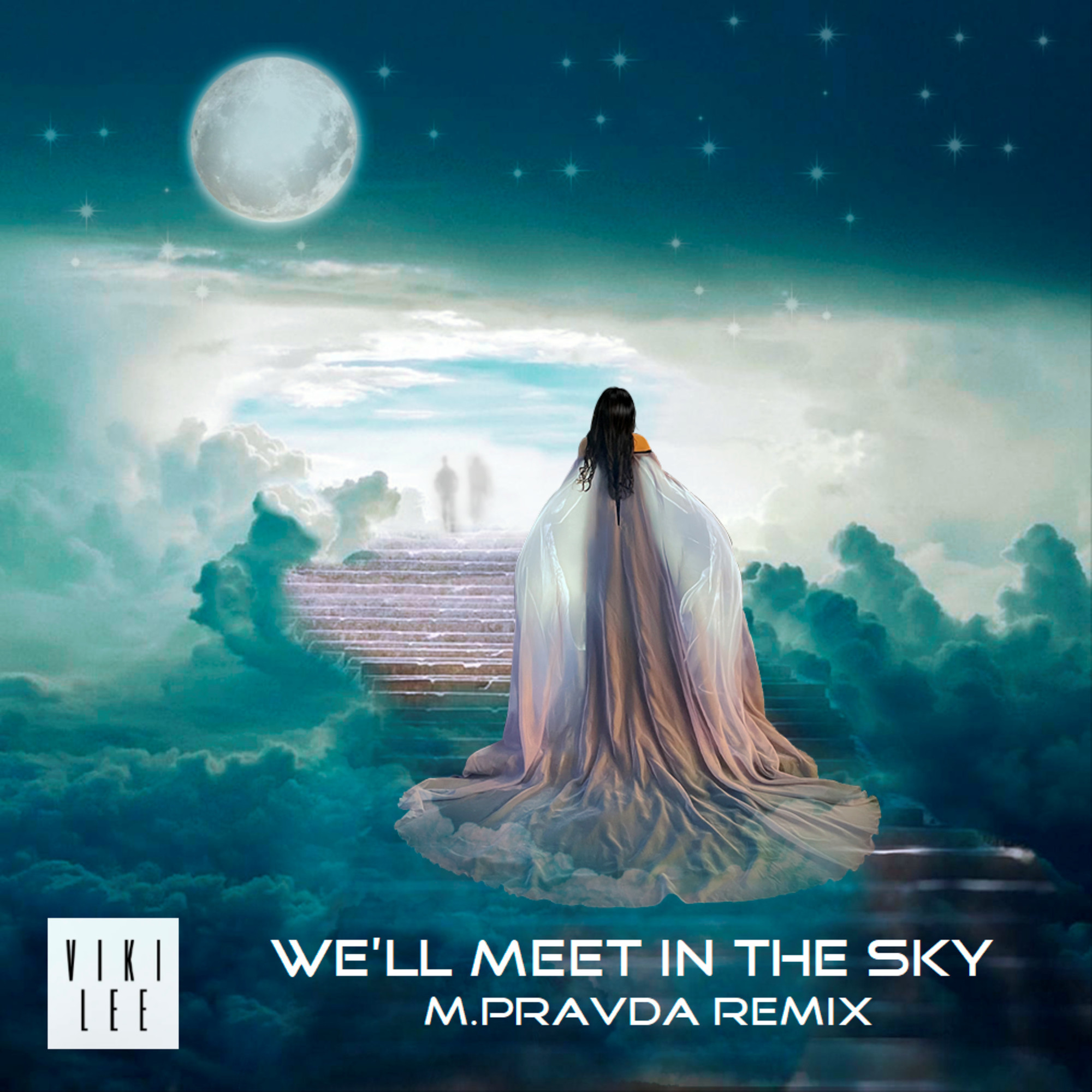 Viki Lee - We'll Meet In The Sky (M.Pravda Remix) – PRAVDA