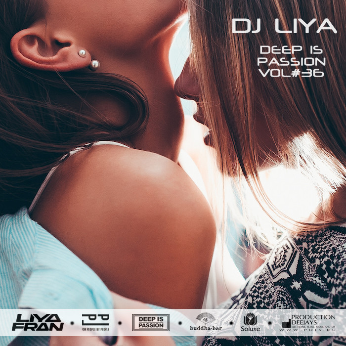 DJ LIYA – DEEP IS PASSION VOL. 36 – LIYA FRAN