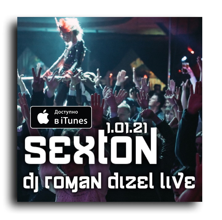 Dj Roman Dizel - Sexton live 01.01.21B – DJ ROMAN DIZEL