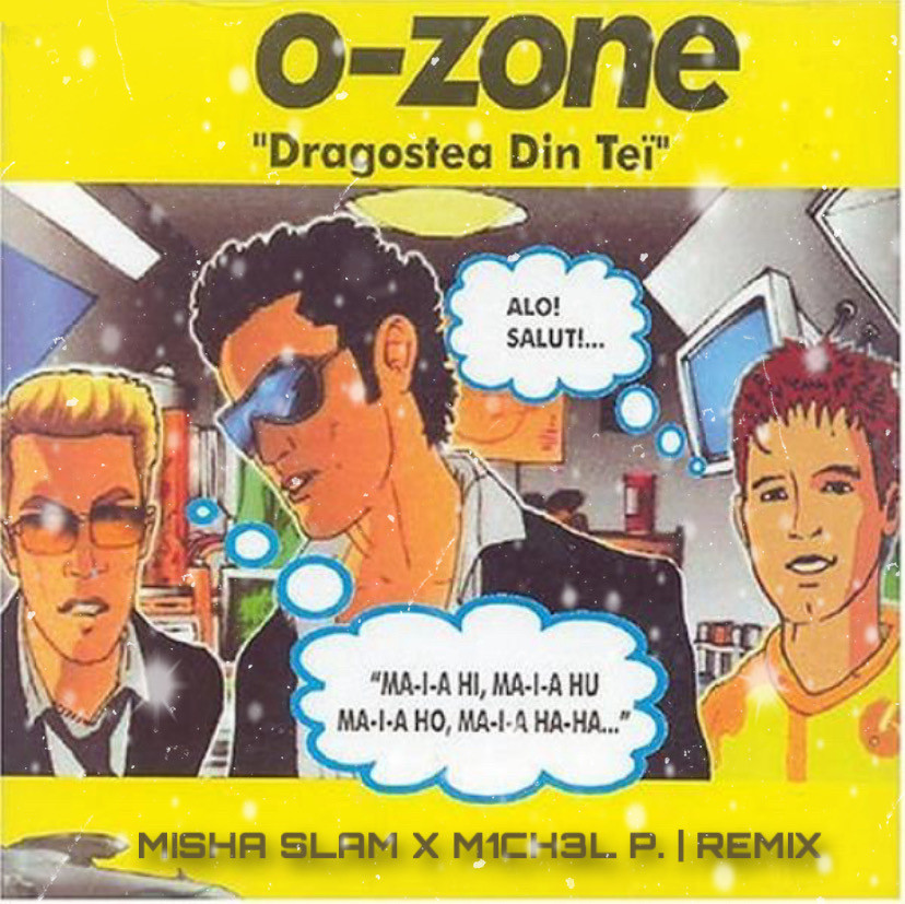 O-ZONE - Dragostea din tei (Misha Slam & M1CH3L P. Remix) – Misha Slam (Official)