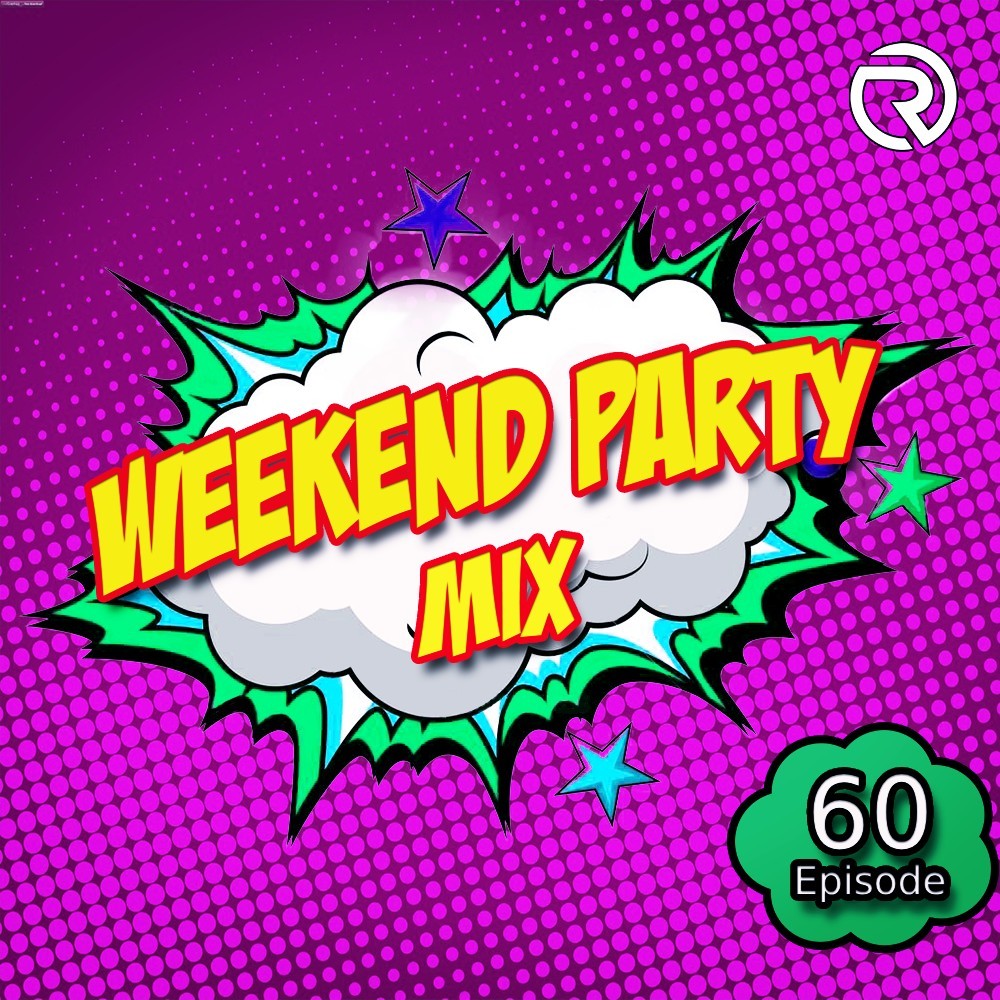 DJ Ramirez - Weekend Party [Mix 60] #60 – DJ RAMIREZ