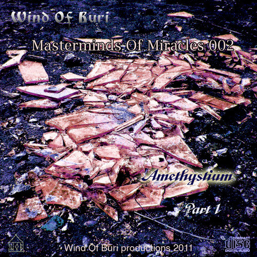 Wind Of Buri - Masterminds Of Miracles 002 (Amethystium) Part 1 – Wind Of Buri