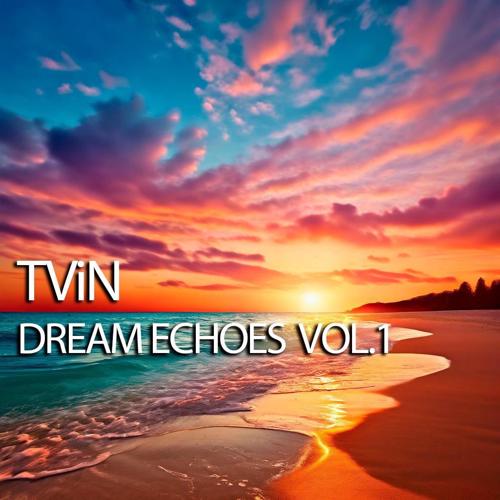 TViN - Dream Echoes vol.1 – TViN