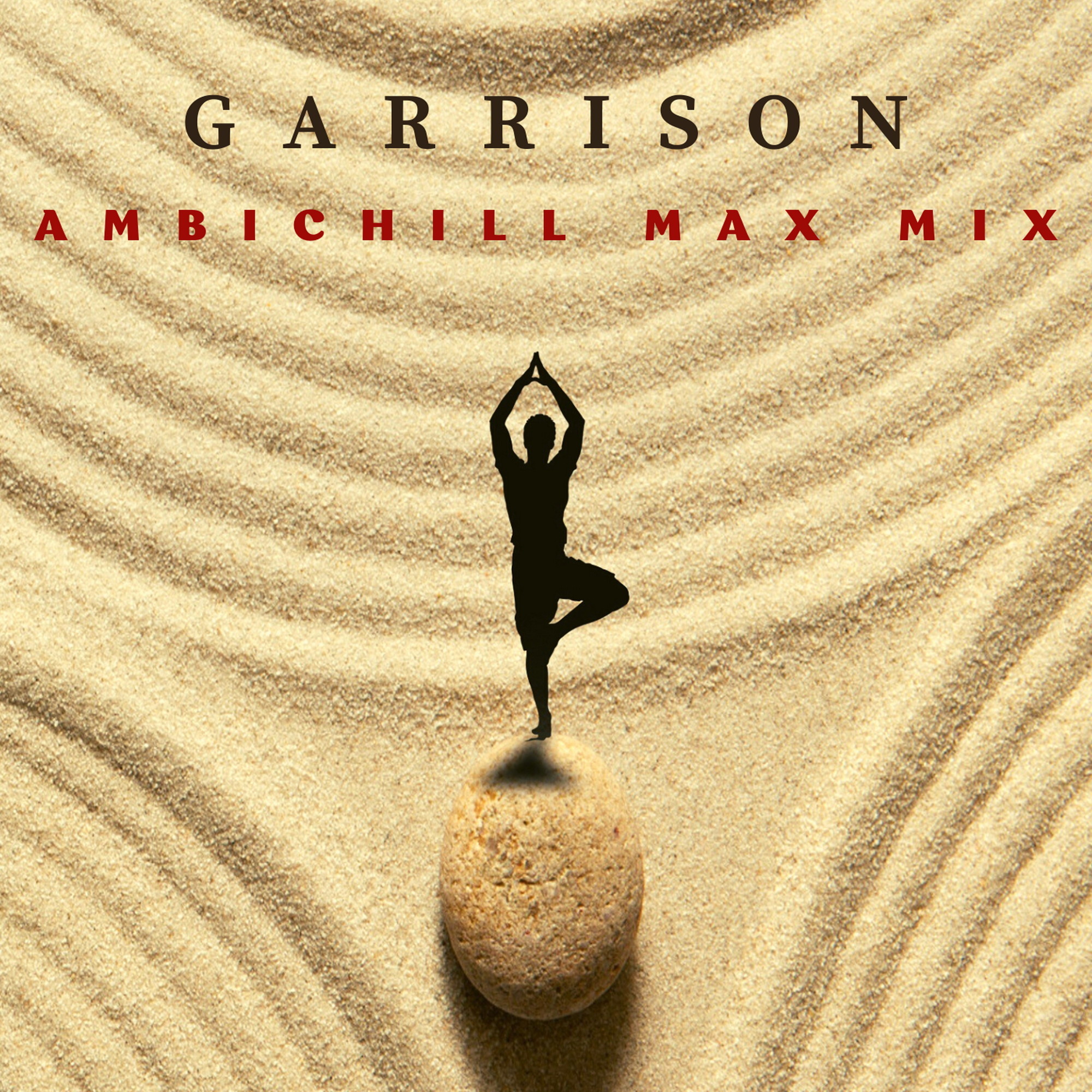 GARRISON-Ambichill Max Mix (Авторский микс) – GARRISON