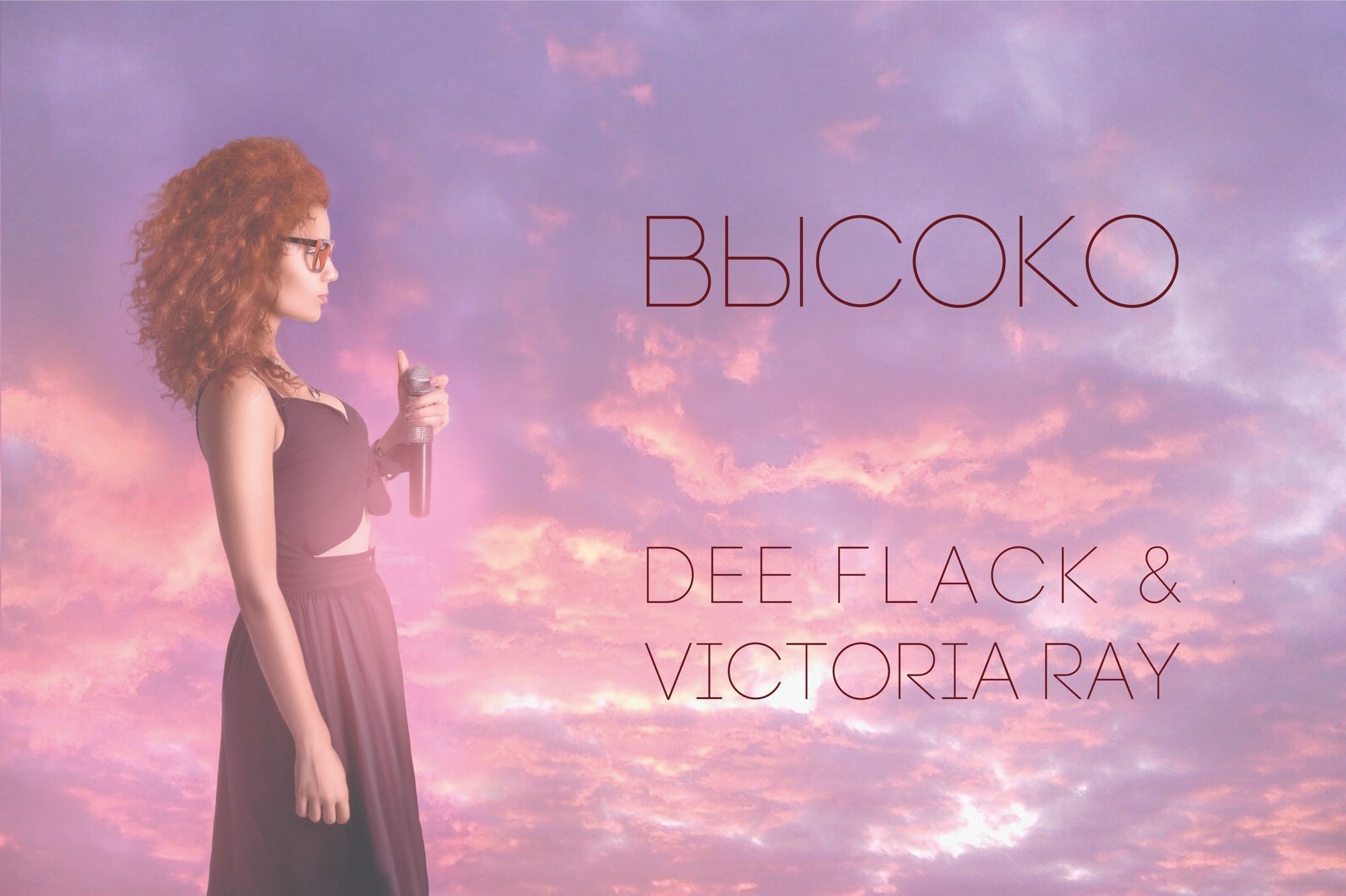 Dee Flack & Victoria Ray - Высоко – Victoria RAY (V.RAY)