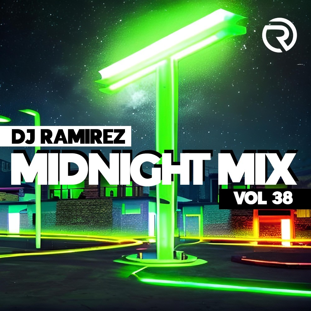 DJ Ramirez - Midnight Mix (Vol 38) #38 – DJ RAMIREZ