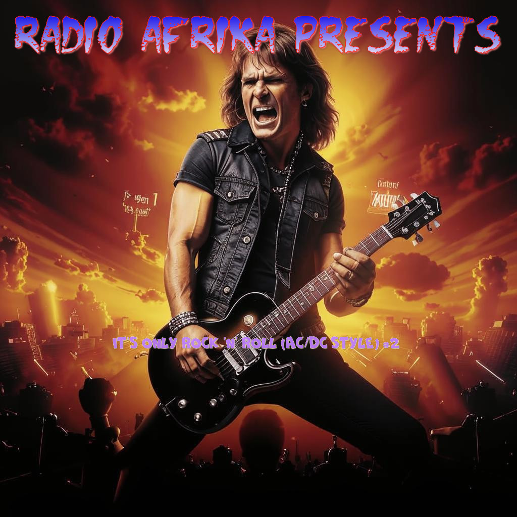RADIO AFRIKA presents IT'S ONLY ROCK 'N' ROLL (AC/DC Style) #2 – RADIO ...