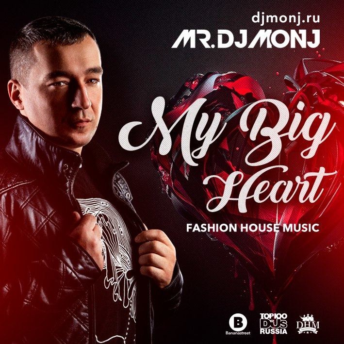 MR. DJ MONJ - MY BIG HEART – Mister Monj
