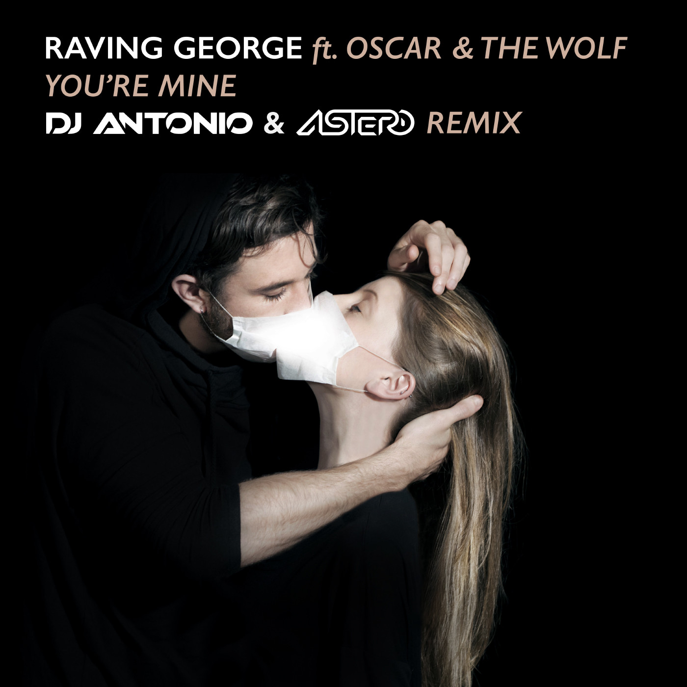 Raving George - You're Mine (DJ Antonio & Astero Club Remix) – ASTERO