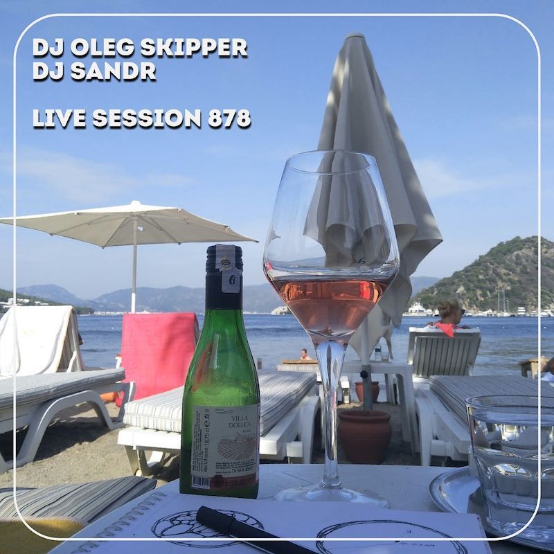 DJ OLEG SKIPPER & DJ SANDR - CS REC. LIVE SESSION 878 (NU&DEEP) – DJ ...