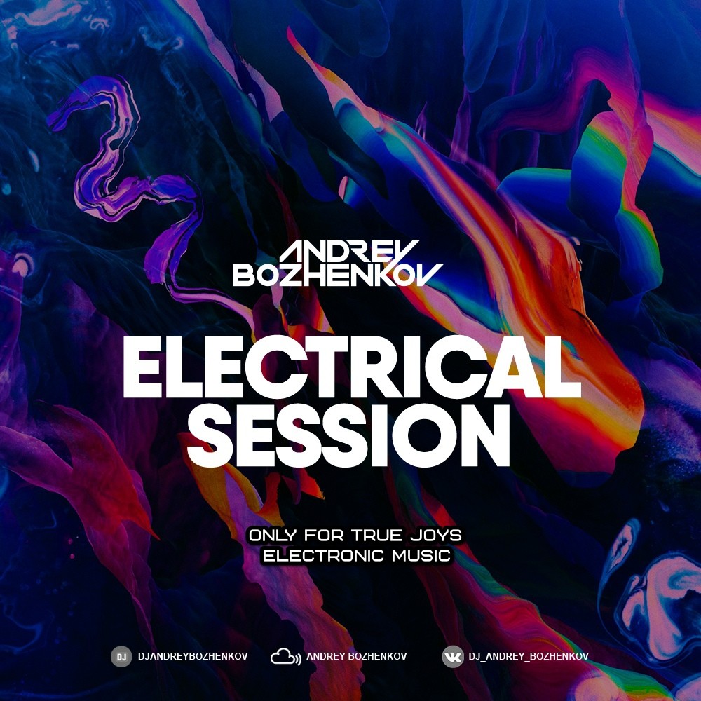 Dj Andrey Bozhenkov - Electrical Session #226 – Dj Andrey Bozhenkov
