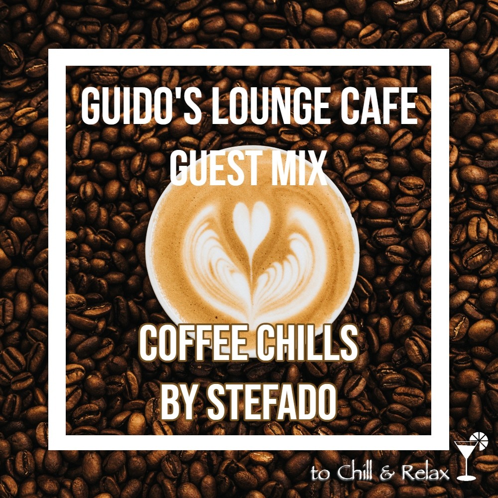 Guido's Lounge Cafe (Coffee Chills) Guest Mix by Stefado – Guido's ...