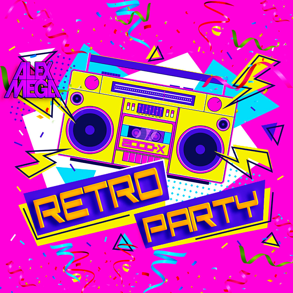 DJ Alex Mega - Retro Party (2000-x) - 2025 – DJ Alex Mega