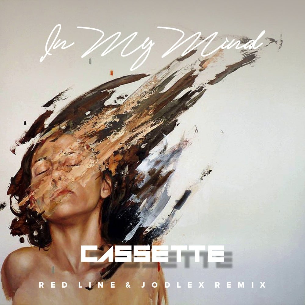 Cassette - In My Mind (Red Line & JODLEX Remix) – Red Line
